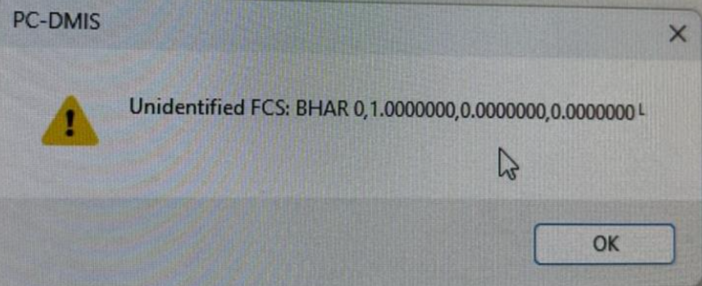 I am getting the PC-DMIS error message "Unidentified FCS". How do I ...