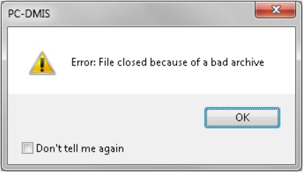 What does a PC-DMIS: "Error PC: File closed because of a bad archive ...