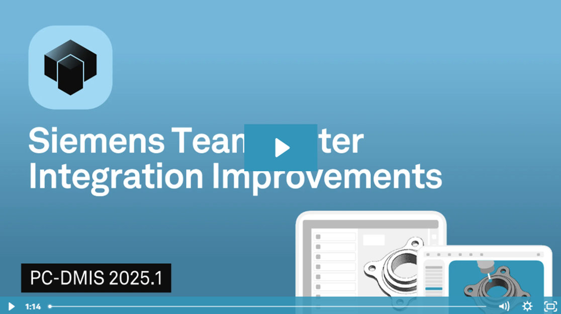 What’s New in PC-DMIS 2025.1? Siemens Team Centre integration